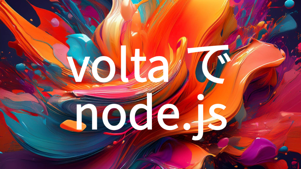 最近評判のよりvoltaでnode.jsをインストールする – 株式会社シッチェ